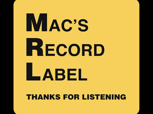 Mac’s Record Label - Mac’s Record Label